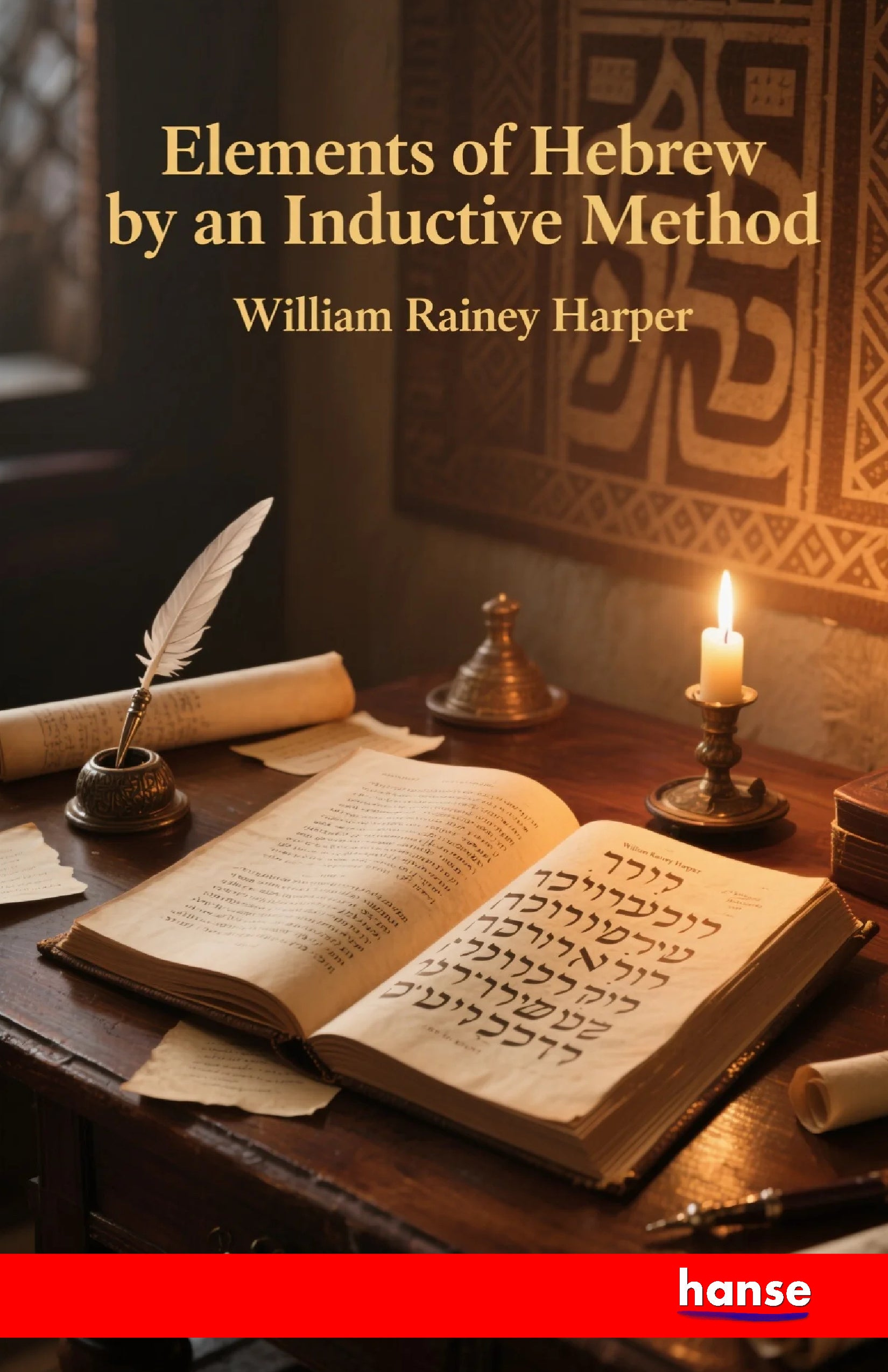 Elements of Hebrew by an Inductive Method - Second Edition – Hansebooks